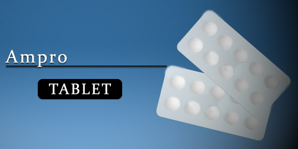 Ampro Tablet | Medicine Uses